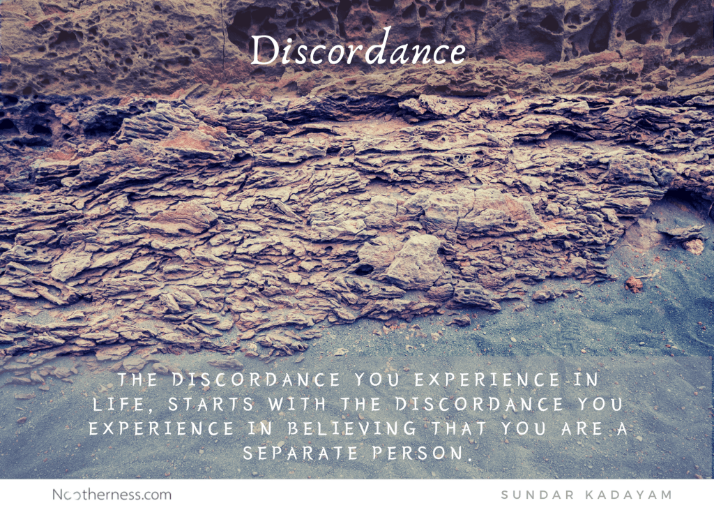 The Cause of Discordance in Life – No-otherness